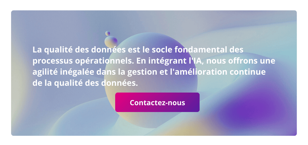 Qualité des données : enjeux et bonnes pratiques du Data Quality